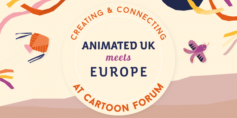 “Animated UK Meets Europe” returns to Cartoon Forum | Animation UK
